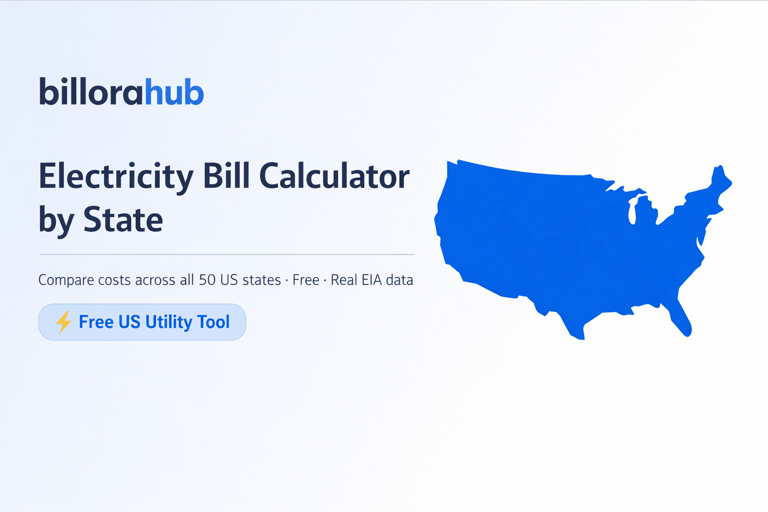 Electricity Bill Calculator by State — Compare US Costs | Billora Hub